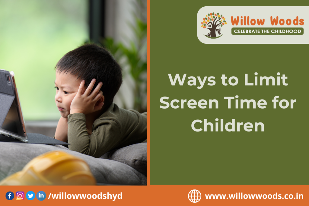 Effective Ways to Limit Screen Time for Children - Willow Woods